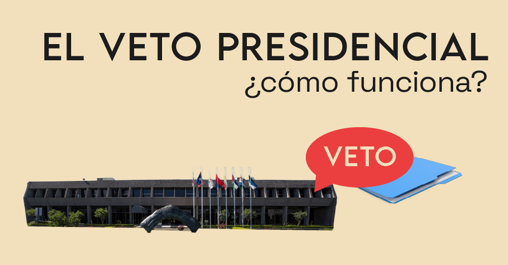 ¿Qué es y cómo funciona el veto presidencial a un proyecto de ley?