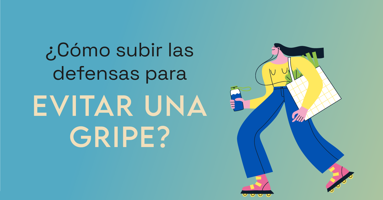 ¿Cómo subir las defensas para evitar una gripe?