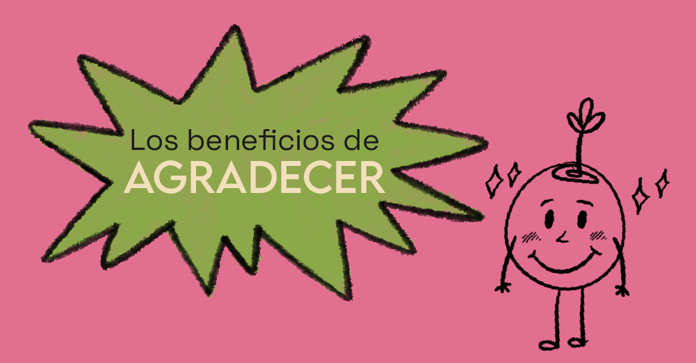 #DíaInternacionaldelAgradecimiento: Los beneficios de agradecer