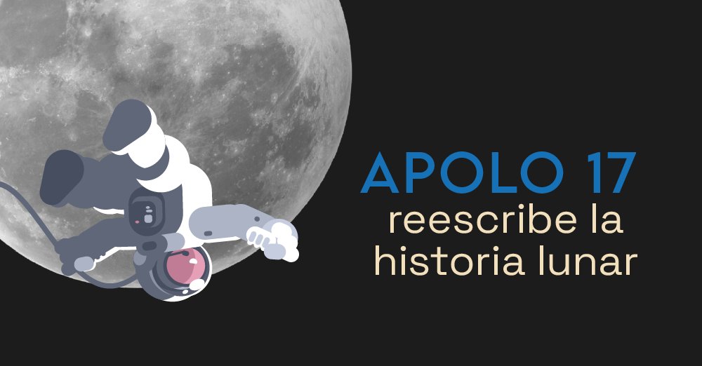 Apolo 17 reescribe la historia lunar: Conozca la verdadera edad de la Luna