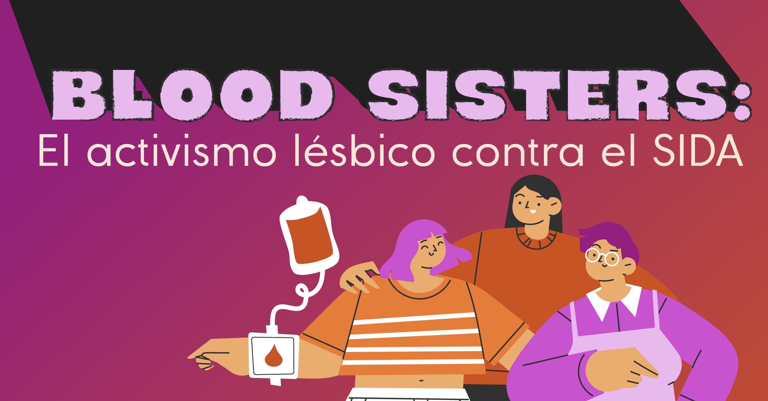 Blood Sisters: El activismo lésbico contra el SIDA