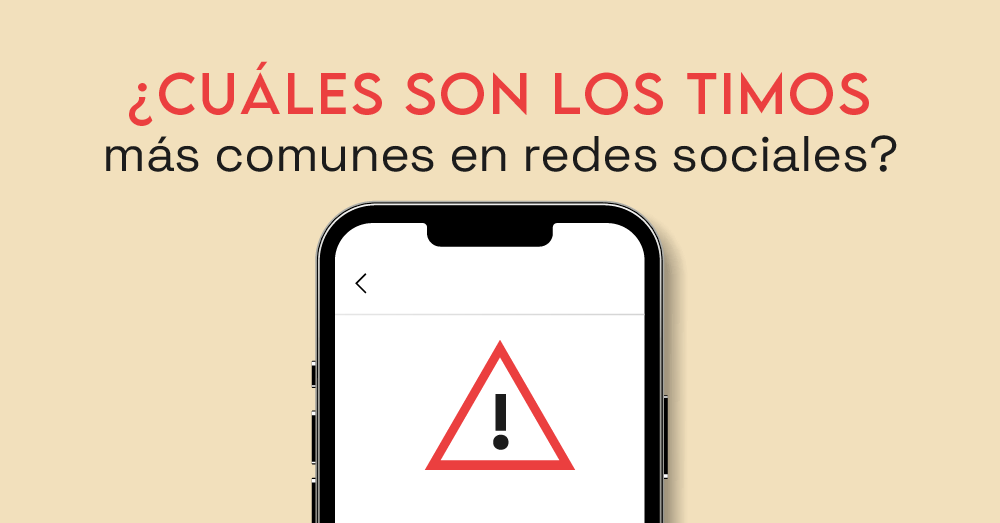 ¿Cuáles son los timos más comunes en redes sociales?