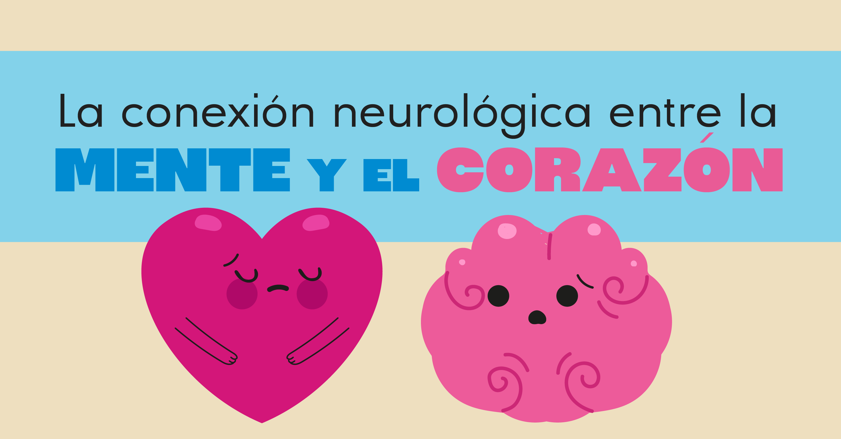 La conexión neurológica entre la mente y el corazón