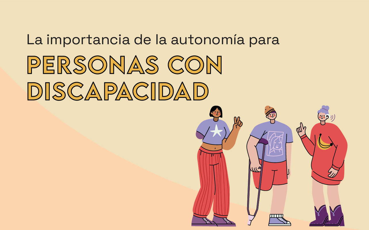 Importancia de la autonomía para personas con discapacidad