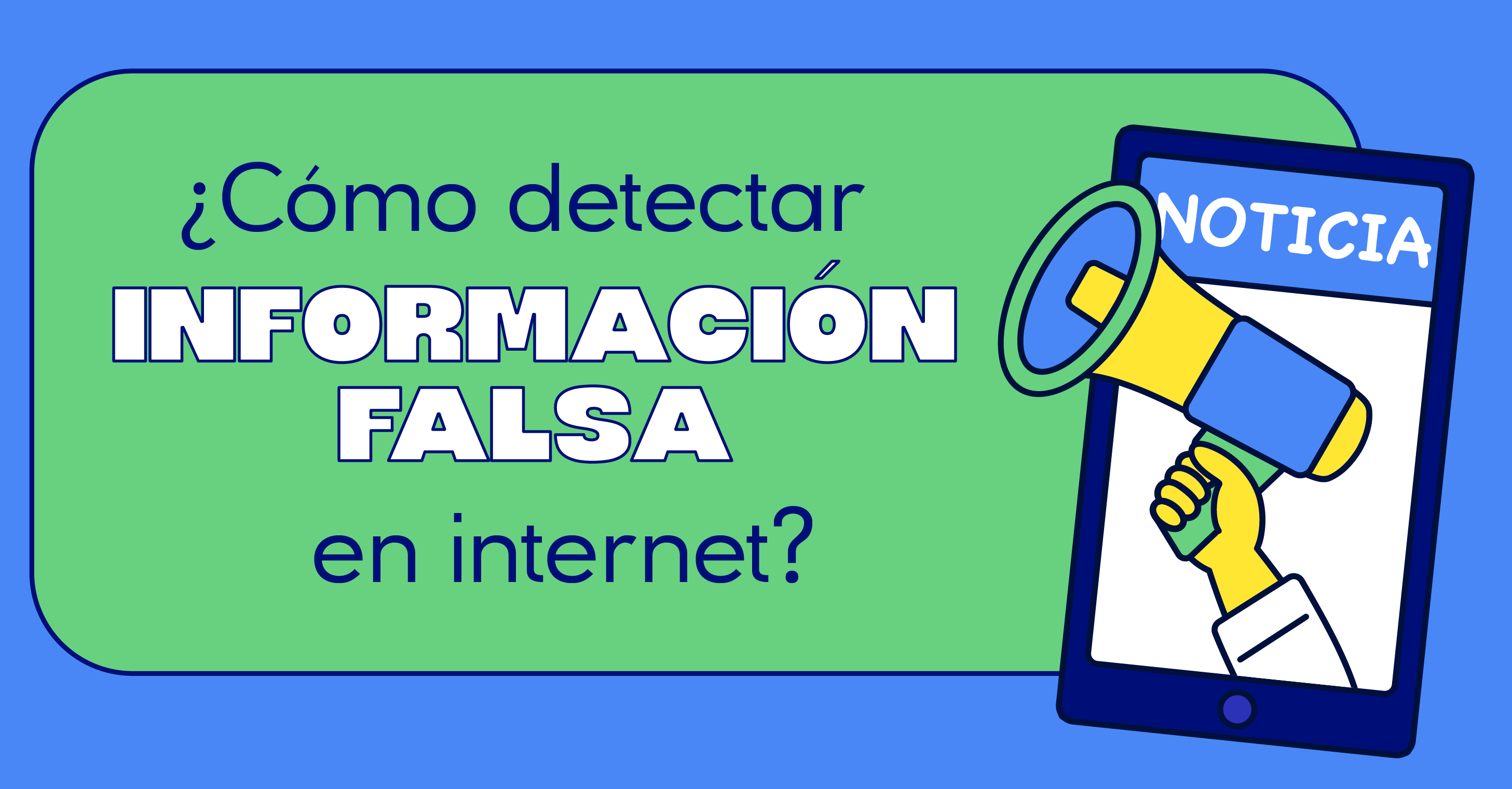 ¿Cómo detectar información falsa en internet?